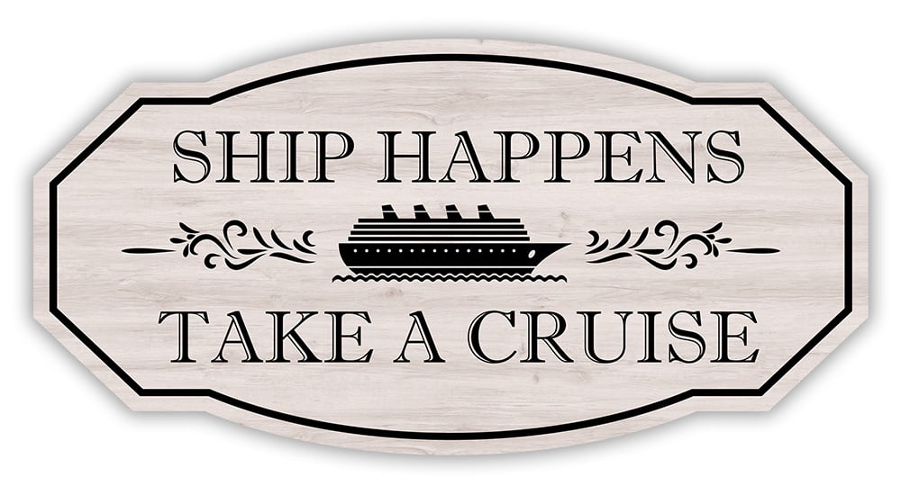 Victorian Plus Ship Happens Take A Cruise Wall or Door Sign | Easy ...