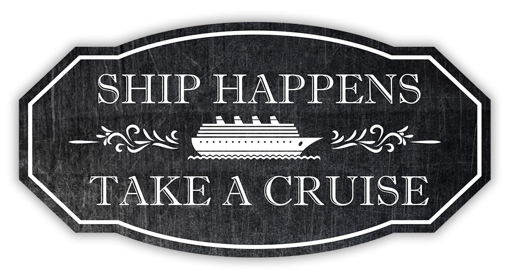 Victorian Plus Ship Happens Take A Cruise Wall or Door Sign | Easy ...