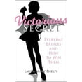 Victorious Secret: Everyday Battles and How to Win Them (Paperback ...