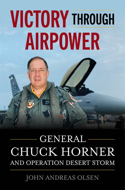 History of Military Aviation Victory Through Airpower: General Chuck ...