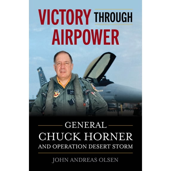 History of Military Aviation Victory Through Airpower: General Chuck ...