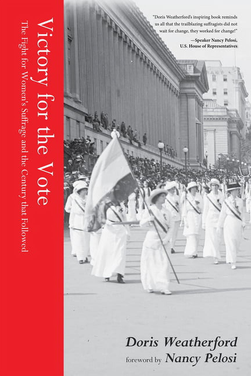 Victory for the Vote: The Fight for Women's Suffrage and the Century ...