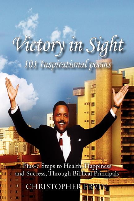 Victory in Sight 101 Inspirational Poems : Plus-7 Steps to Health ...