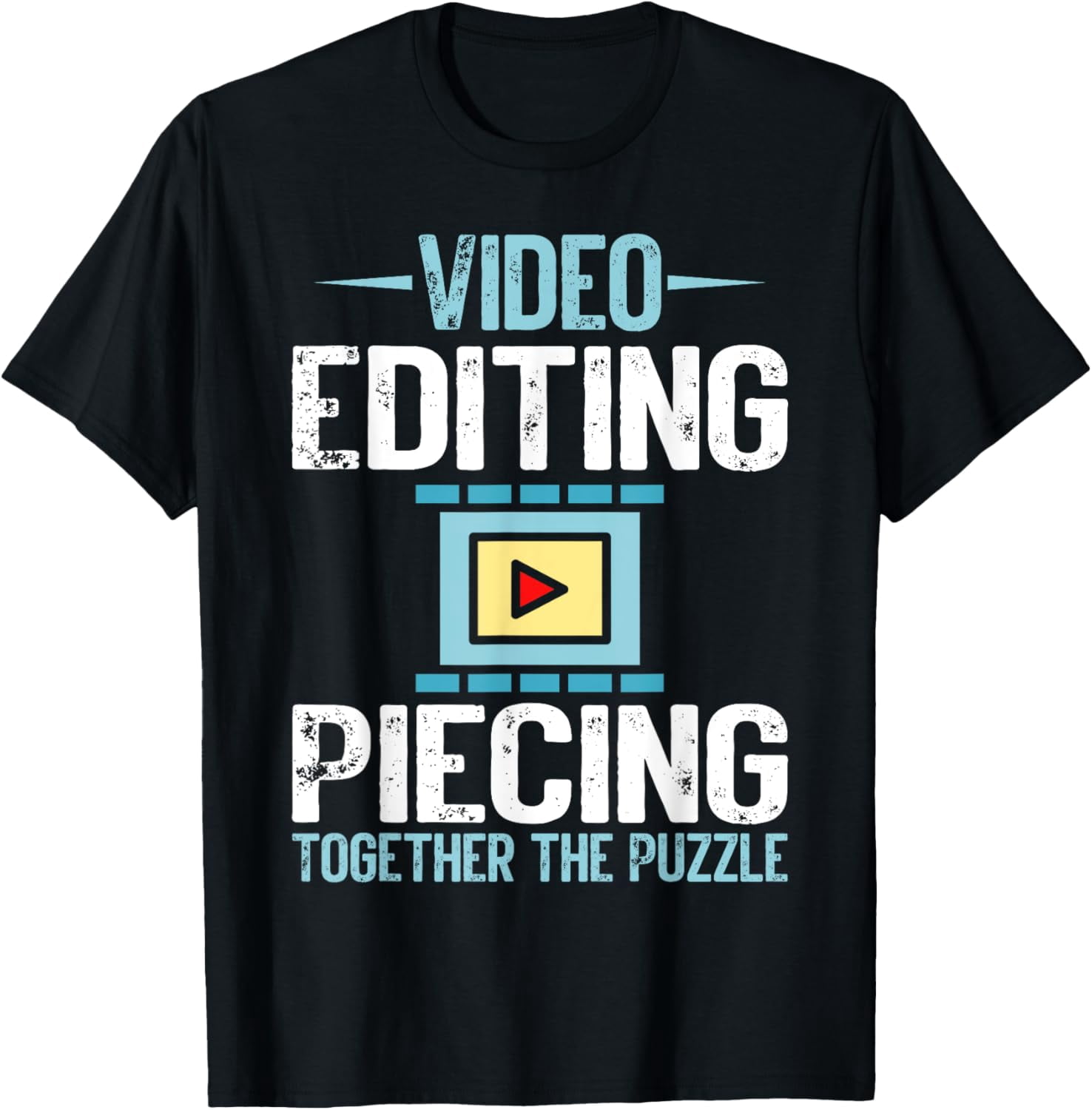 Video Editing Piecing together the Puzzle Video Editor T-Shirt ...
