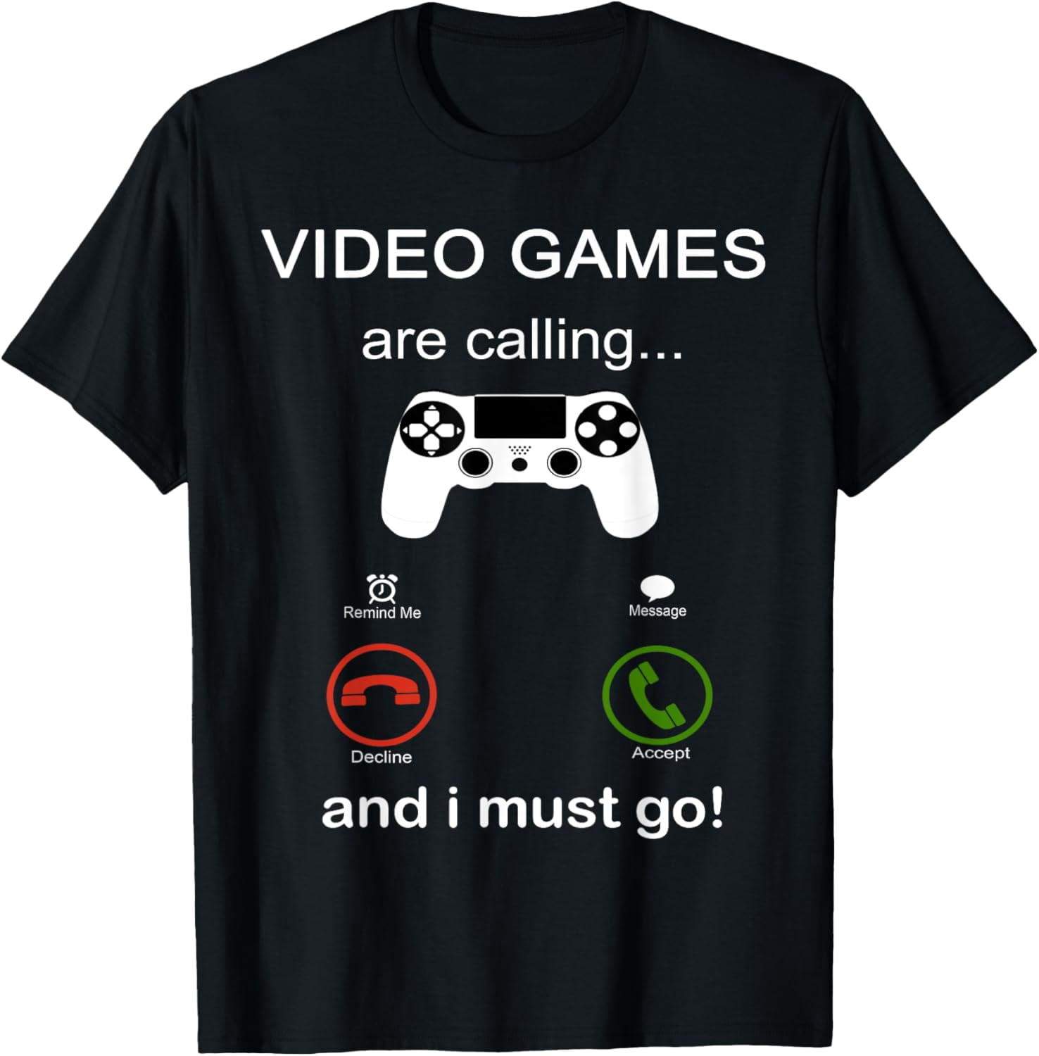 Video Games Are Calling Phone Screen Gaming Controller Gamer T-Shirt ...