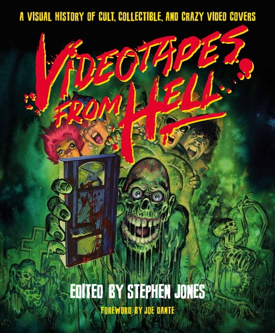 Videotapes from Hell: A Visual History of Cult, Collectible, and Crazy Video Covers, (Hardcover ...