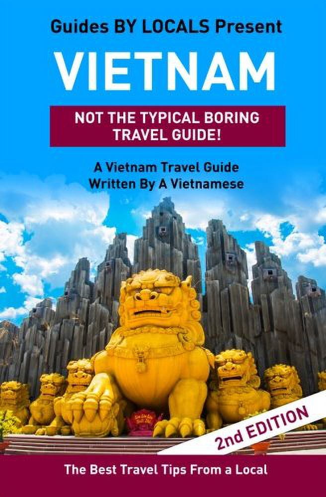 Pre-Owned Vietnam: By Locals - A Vietnam Travel Guide Written By A ...