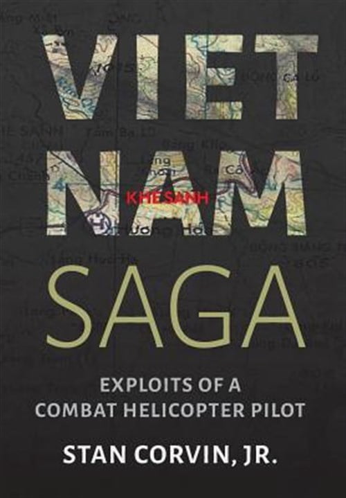 Vietnam Saga: Exploits of a Combat Helicopter Pilot (Hardcover) by Stan ...