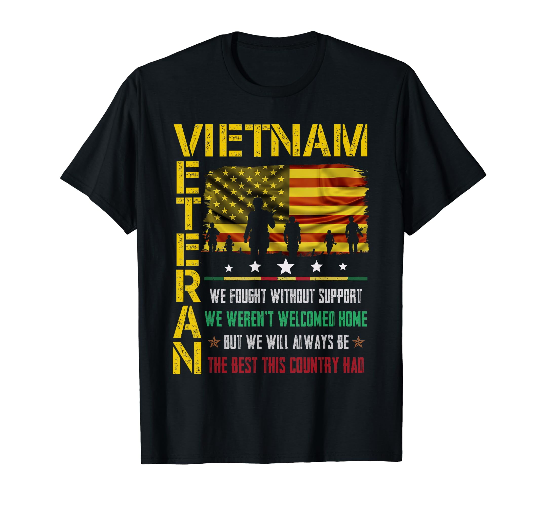 Vietnam Veteran We Fought Without Support We Weren’t Welcome T-Shirt ...