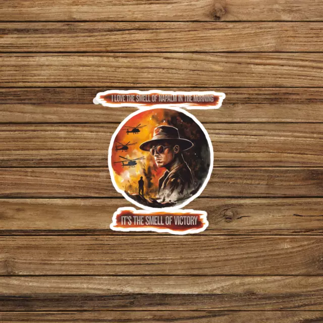 Vietnam War Apocalypse Now Quote Smell Of Napalm & Victory Stickerphone ...
