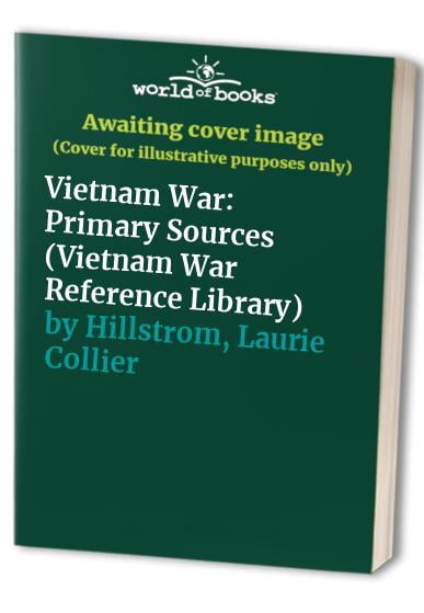 Pre-Owned Vietnam War Reference Library: Primary Sources (Hardcover ...