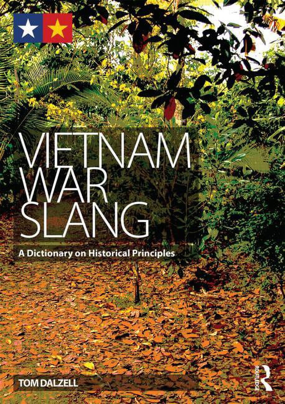 Vietnam War Slang: A Dictionary on Historical Principles, (Paperback ...