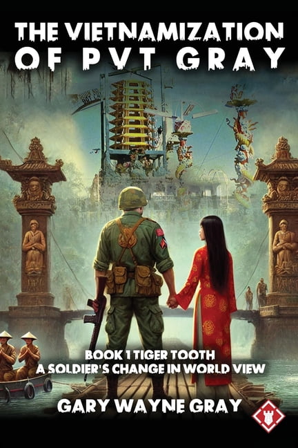 The Vietnamization of Pvt Gray The Vietnamization of PVT Gray: Tiger ...