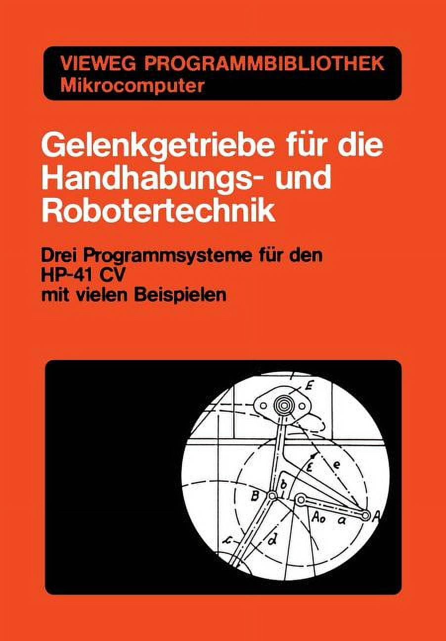 Vieweg-Programmbibliothek Mikrocomputer: Gelenkgetriebe Für Die ...