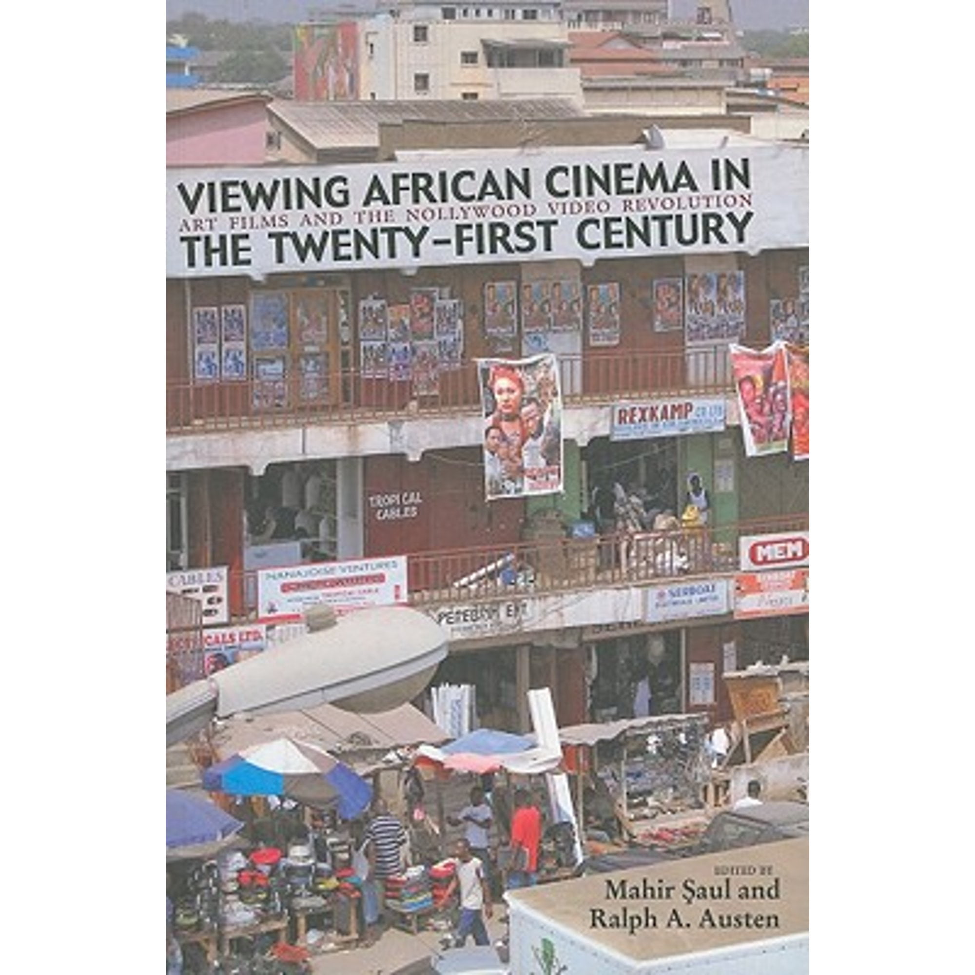 Pre-Owned Viewing African Cinema in the Twenty-First Century: Art Films ...
