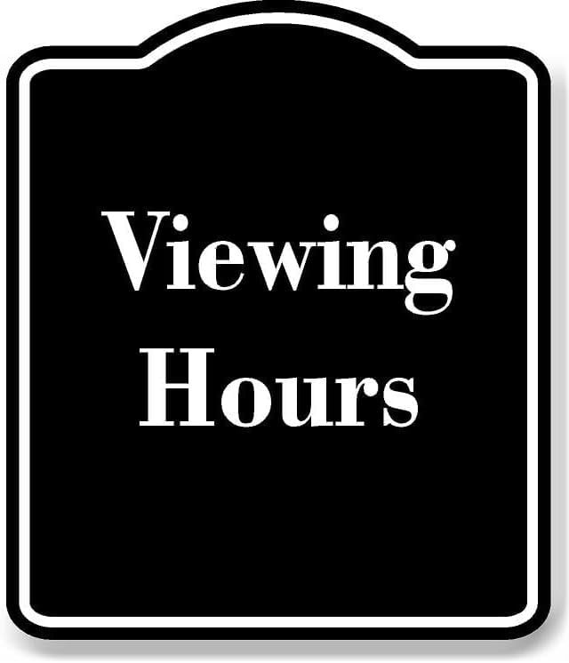 Viewing Hours BLACK Aluminum Composite Sign 15''x18'' - Walmart.com