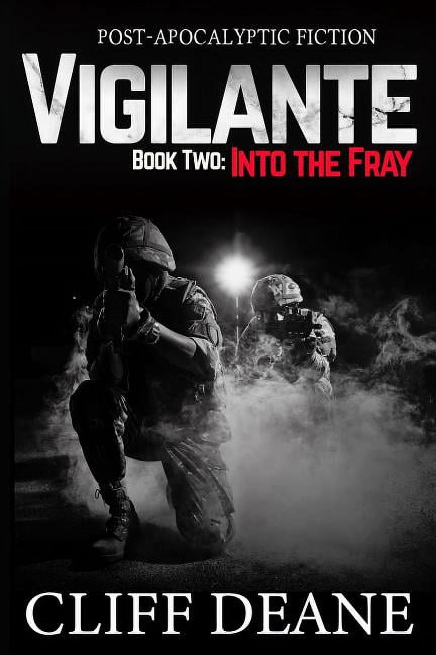 Vigiante Vigilante: Book 2: Into the Fray, Book 2, (Paperback ...