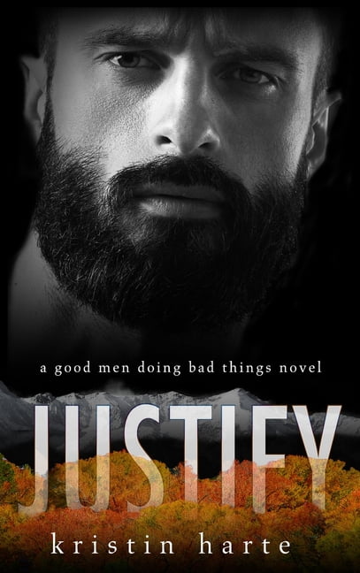 Vigilante Justice Justify: A Good Men Doing Bad Things Novel, Book 3 ...