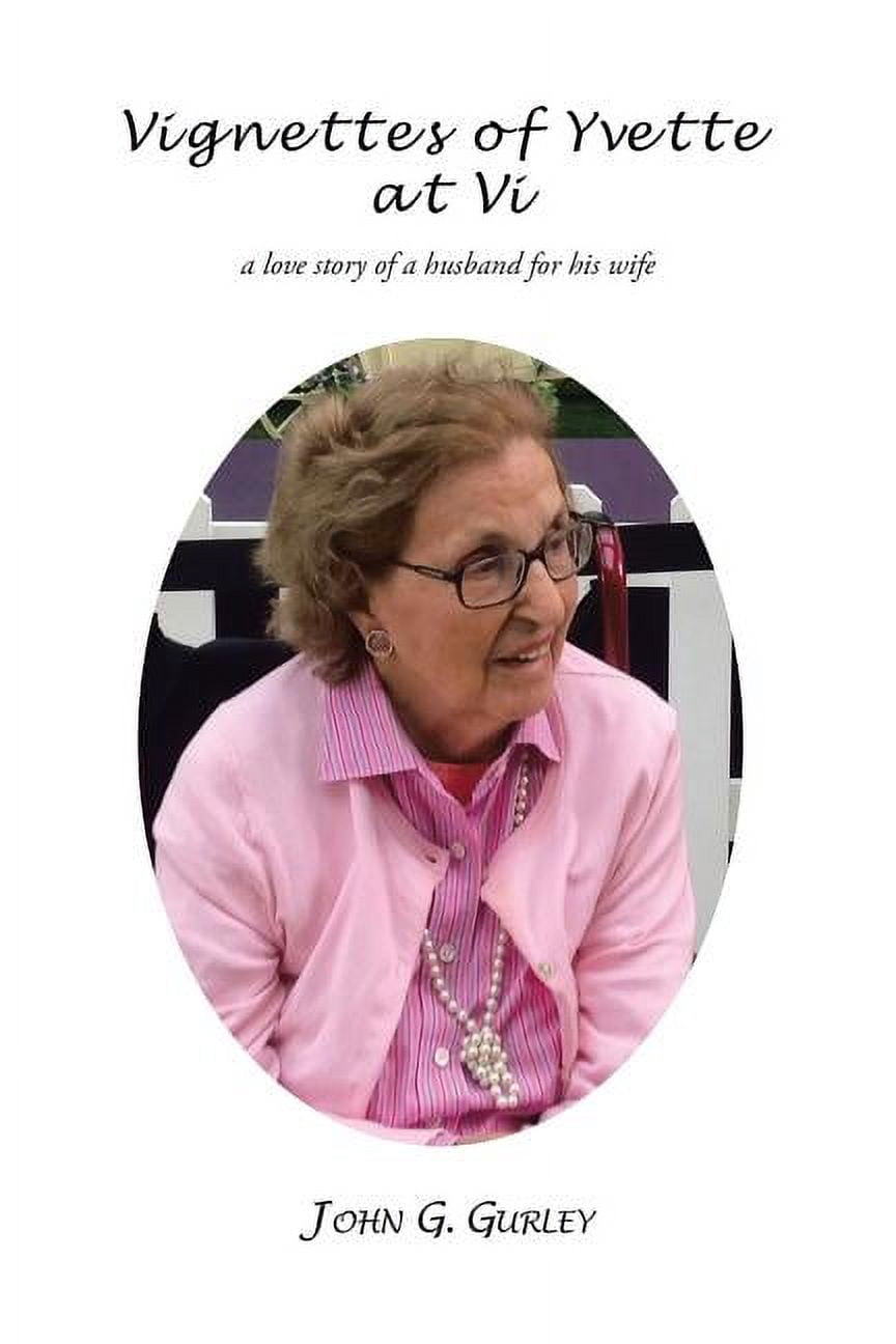 Vignettes of Yvette at Vi: A Love Story of a Husband for his Wife ...