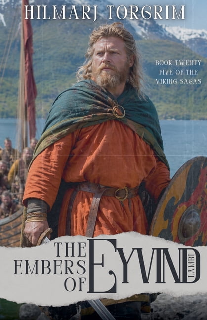 Viking Sagas The Embers of Eyvind Lambi, Book 25, (Paperback) - Walmart.com