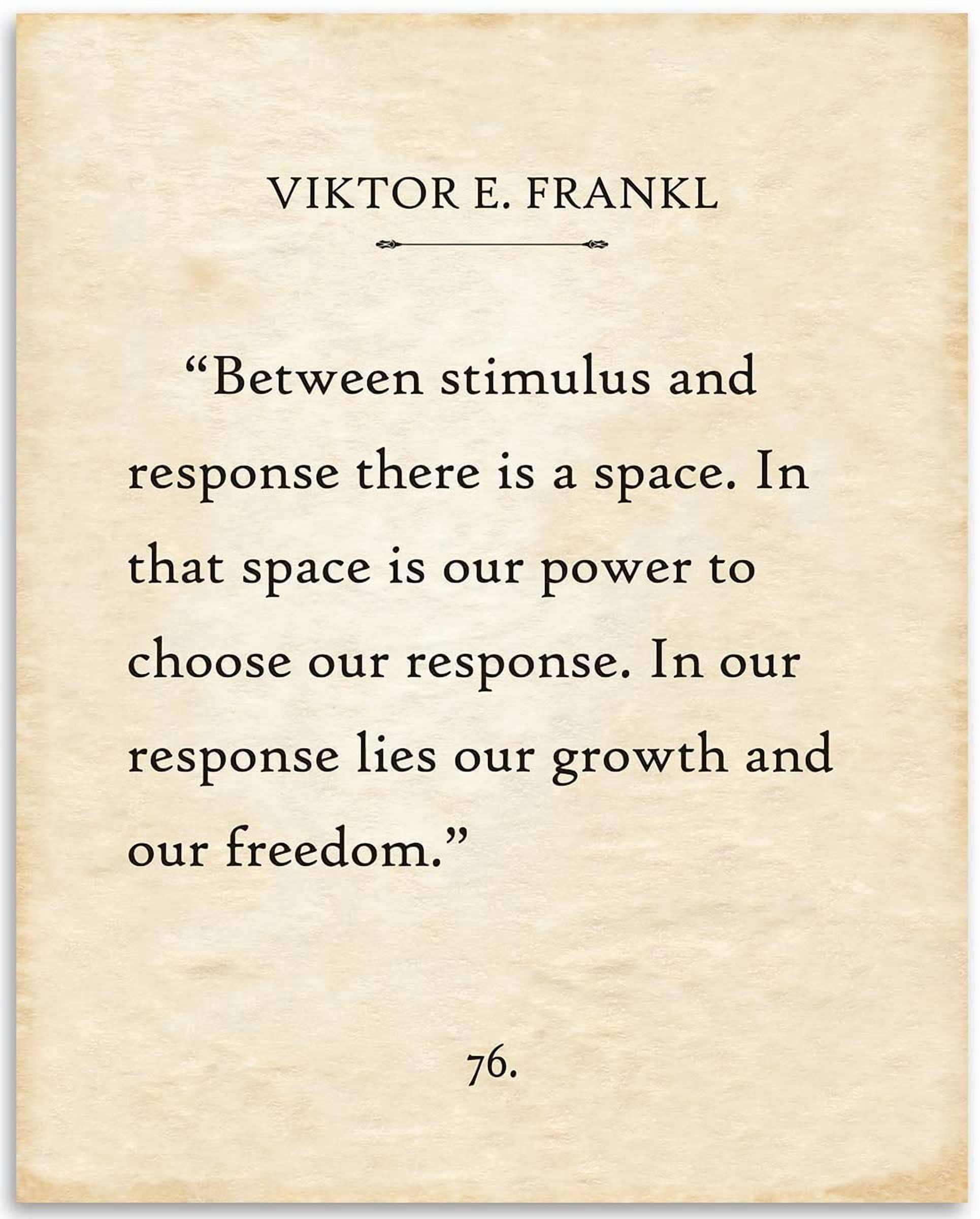 Viktor E. Frankl - Between Stimulus And Response There is a Space ...