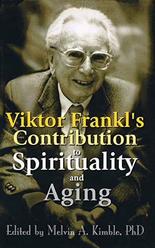 Pre-Owned Viktor Frankl's Contribution to Spirituality and Aging ...