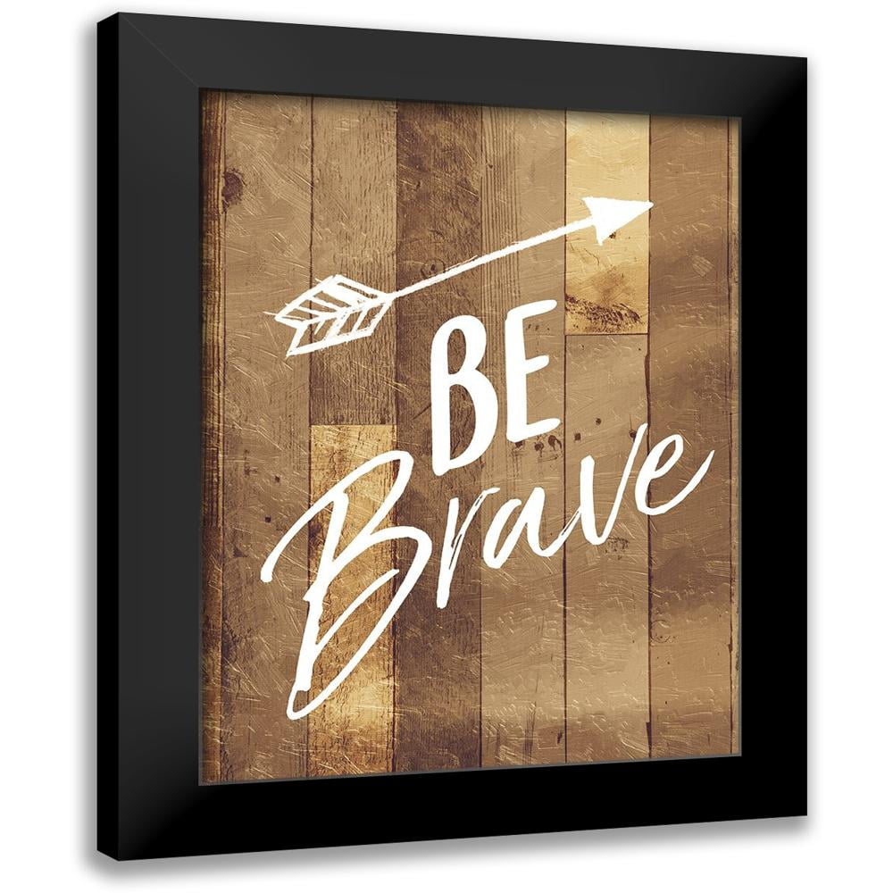 Villa, Mlli 15x18 Black Modern Framed Museum Art Print Titled - Be Brave Arrow - Walmart.com