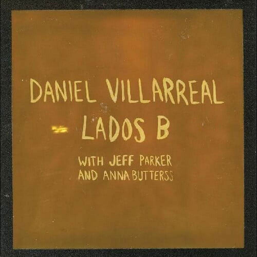 Villarreal,Daniel / Parker,Jeff / Butterss,Anna - Lados B - Music ...