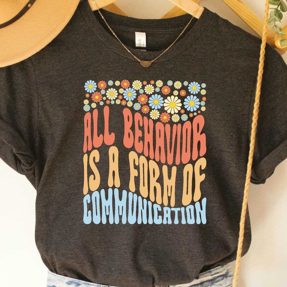 Vintage All Behavior Is A Form Of Communication Behavioral Therapist ...