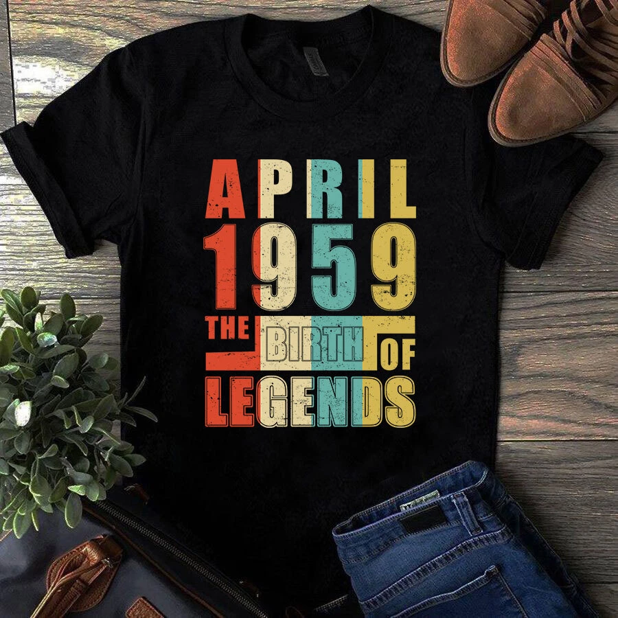 Vintage April 1959 The Birth Of Legends Classic 65th Birthday Unisex T ...