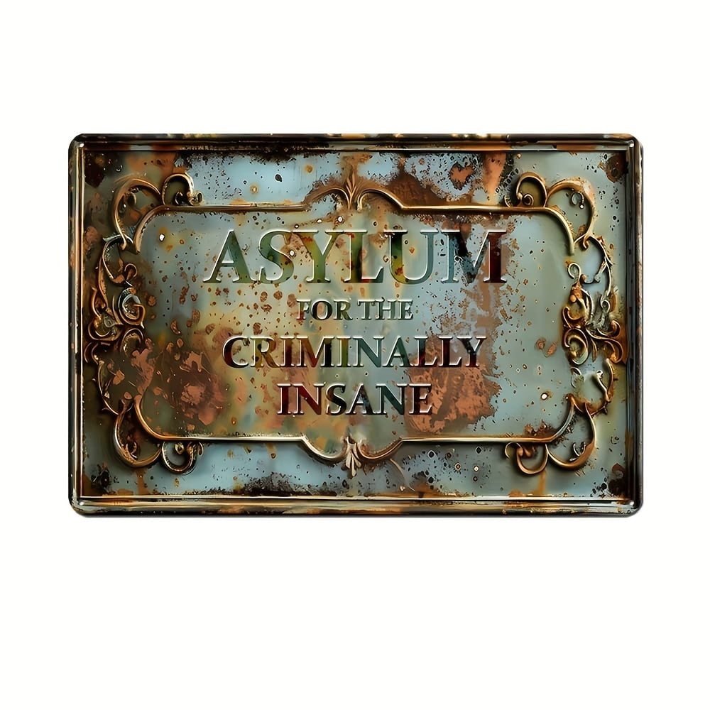 Vintage Asylum for The Criminally Insane Decorative Metal Sign Plaque ...
