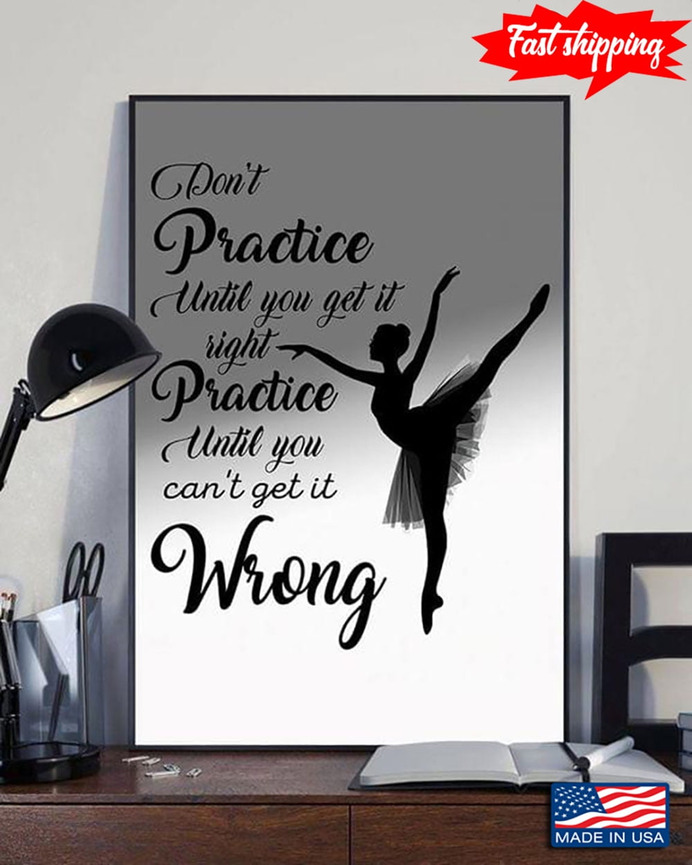 Vintage Ballerina Dancing Silhouette Don’t Practice Until You Get It Right Practice Until You ...