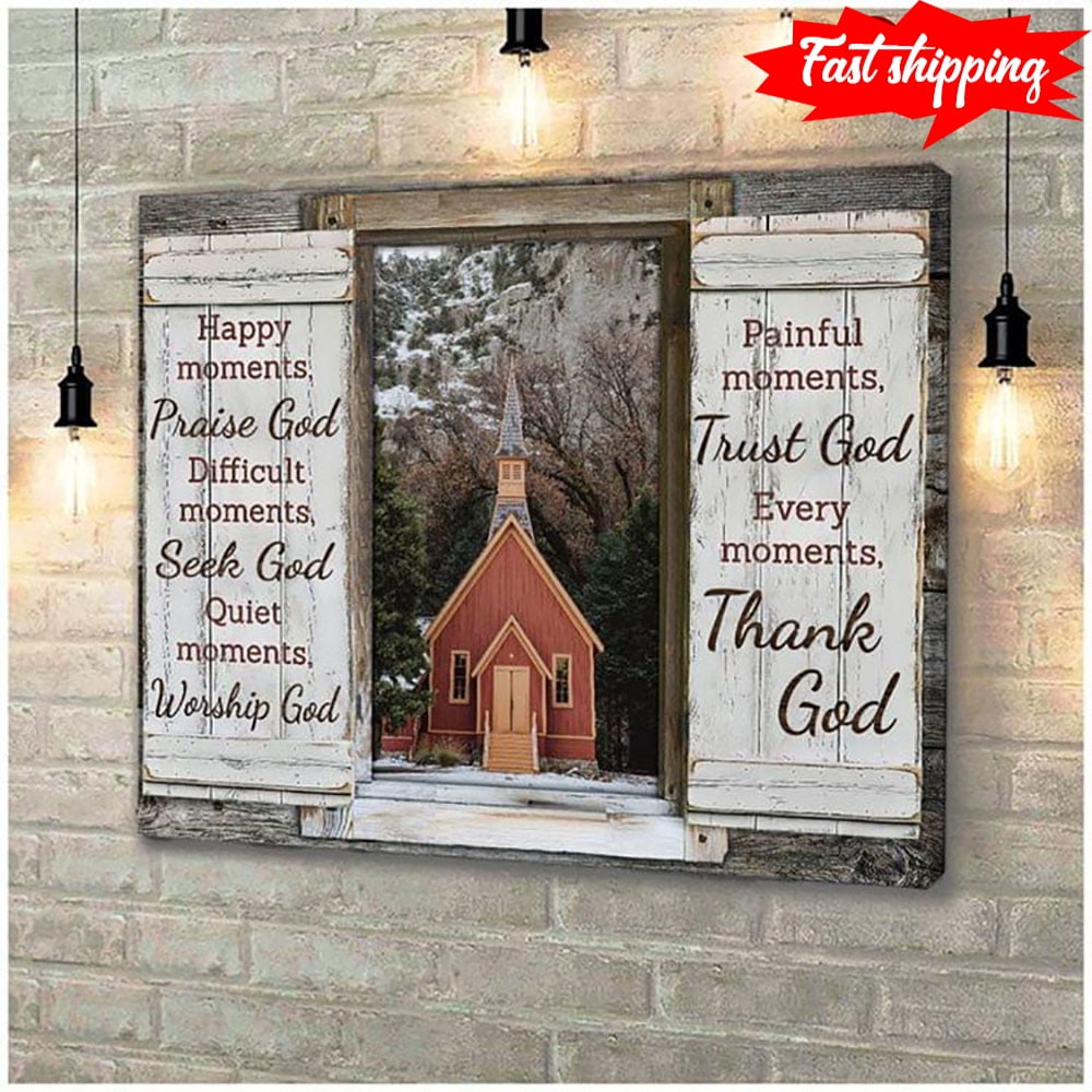 Vintage Barn Window Frame Church Happy Moments Praise God Difficult ...