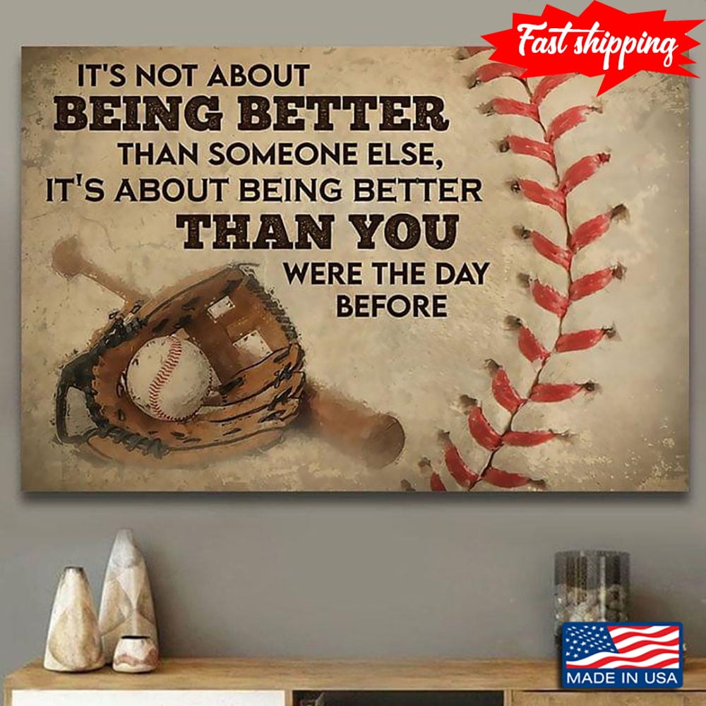 Vintage Baseball Glove, Ball & Bat It’s Not About Being Better Than ...