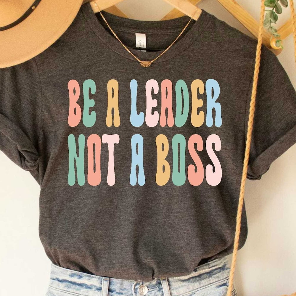 Vintage Be A Leader Not A Boss, Inspirational, Entrepreneur Teamwork ...