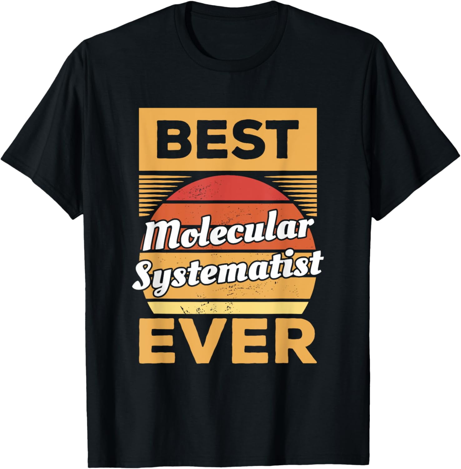 Vintage Best Molecular Systematist Ever Systematics T-Shirt - Walmart.com
