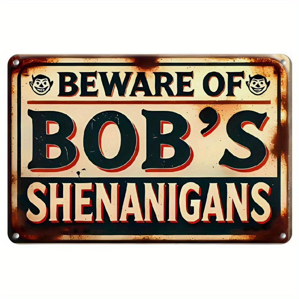 Vintage "Beware of Bob's Shenanigans" Aluminum Sign, 8x12 Inches ...