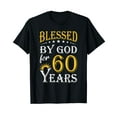 Vintage Blessed by God for 60 years Happy 60th Birthday T-Shirt ...