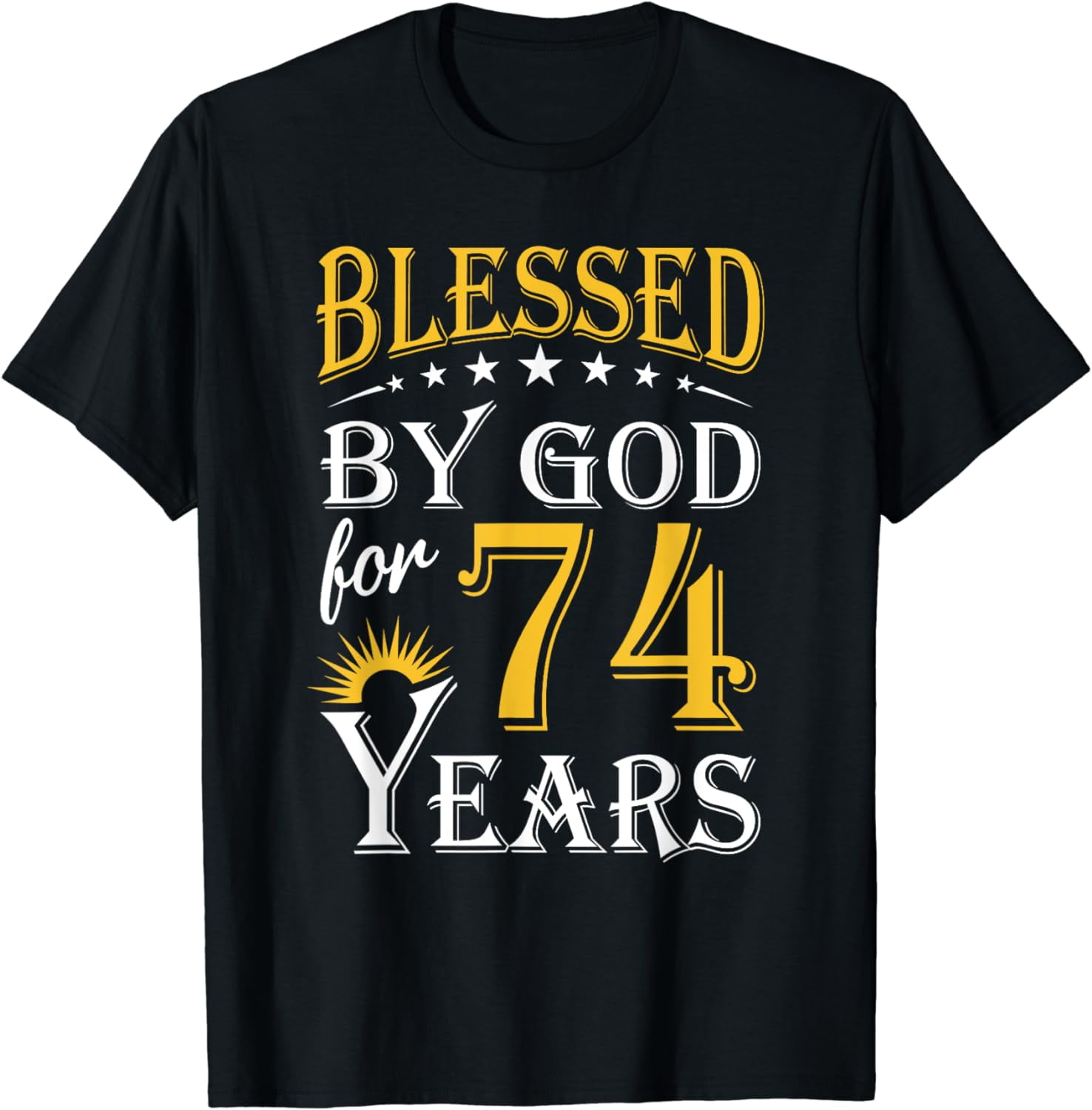Vintage Blessed by God for 74 years Happy 74th Birthday T-Shirt ...