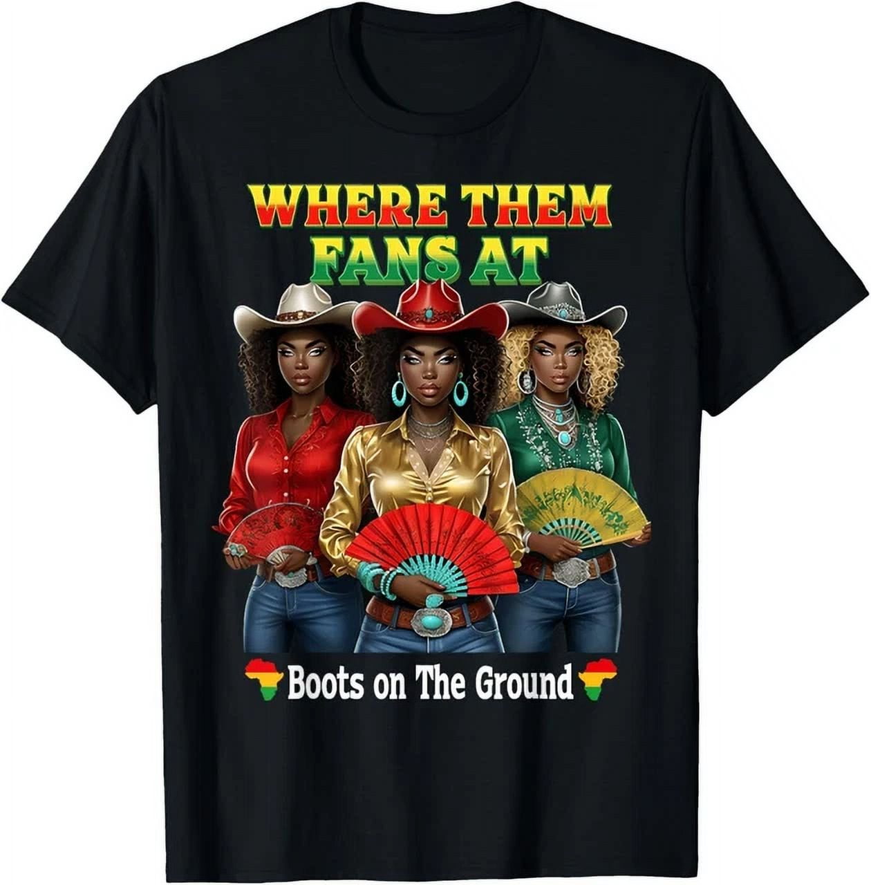 Vintage Boots On The Ground Juneteenth Cow Where Them Fans At T-Shirt ...