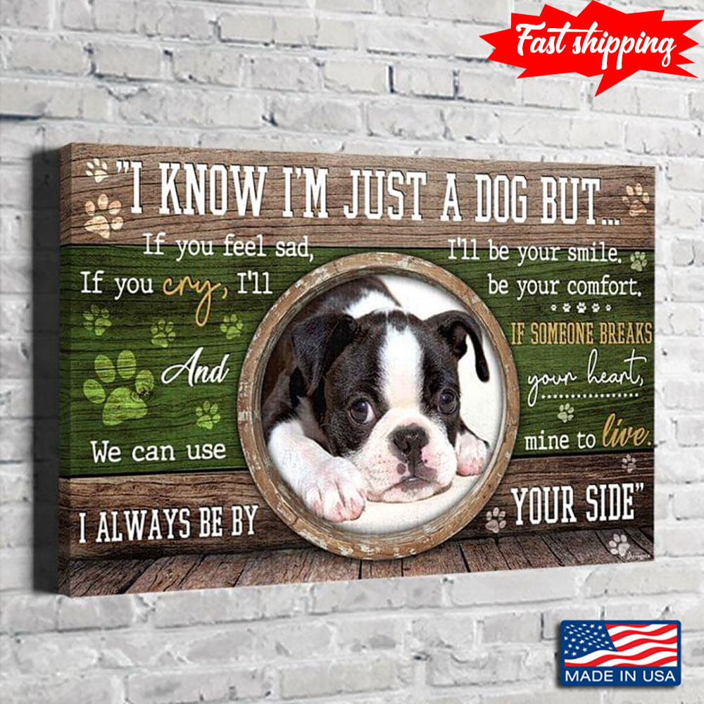 Vintage Boston Terrier Puppy With Paw Prints I Know I’m Just A Dog But ...