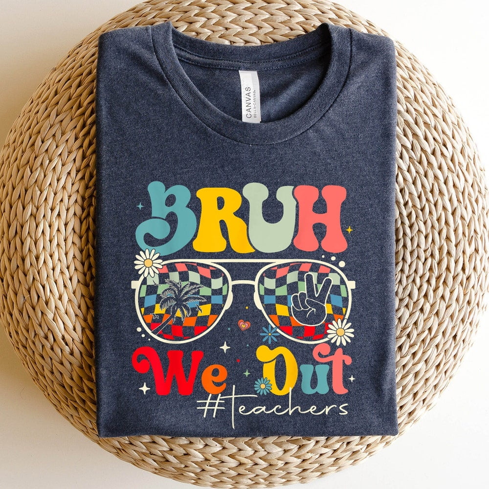 Vintage Bruh We Out Teachers, Schools Out For Summer, Happy Last Day Of ...