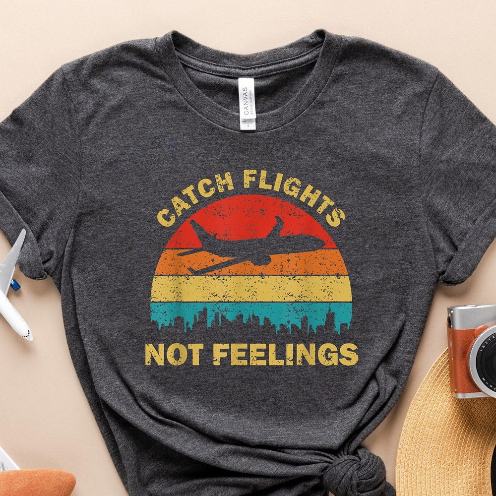 Vintage Catch Flights Not Feelings, Travel, Vacation, Adventure, Road ...