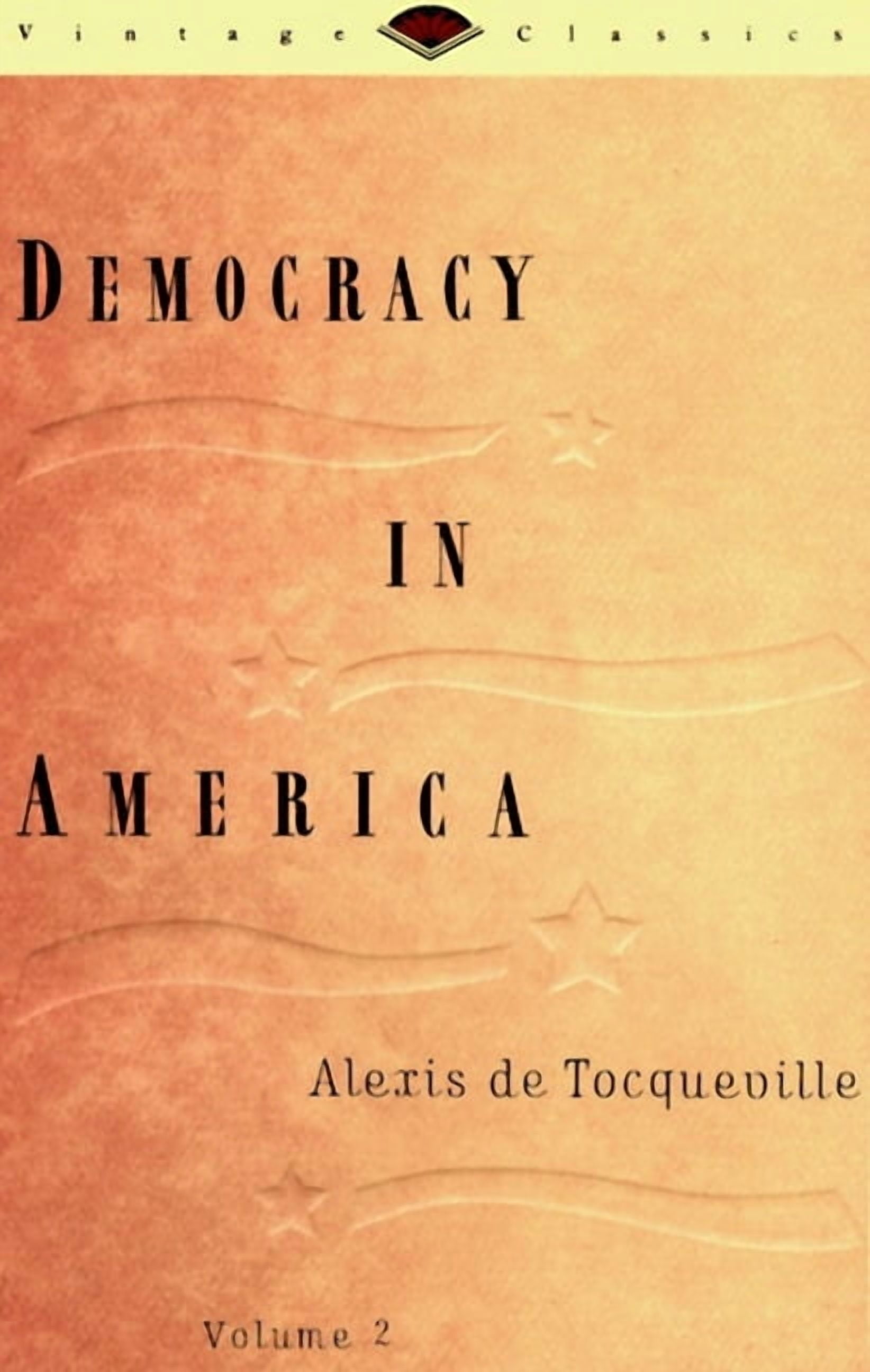 Vintage Classics Democracy in America, Volume 2, (Paperback) - Walmart ...