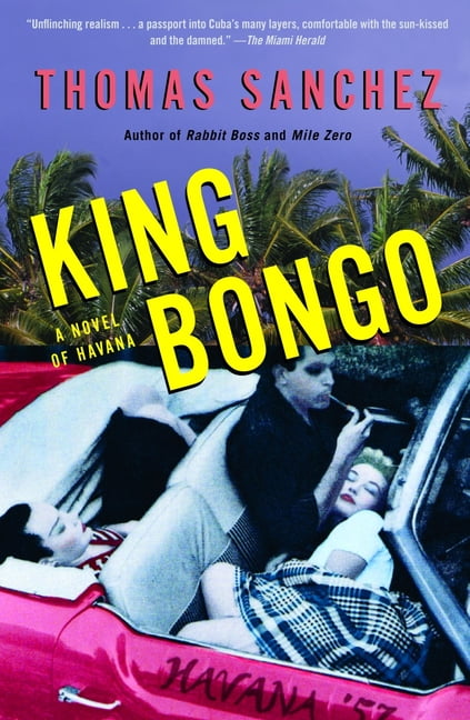Vintage Contemporaries: King Bongo : A Novel of Havana (Paperback ...