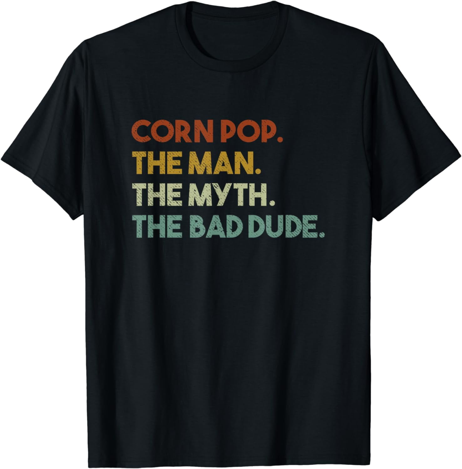 Vintage Corn Pop Was A Bad Dude Funny T-Shirt - Walmart.com