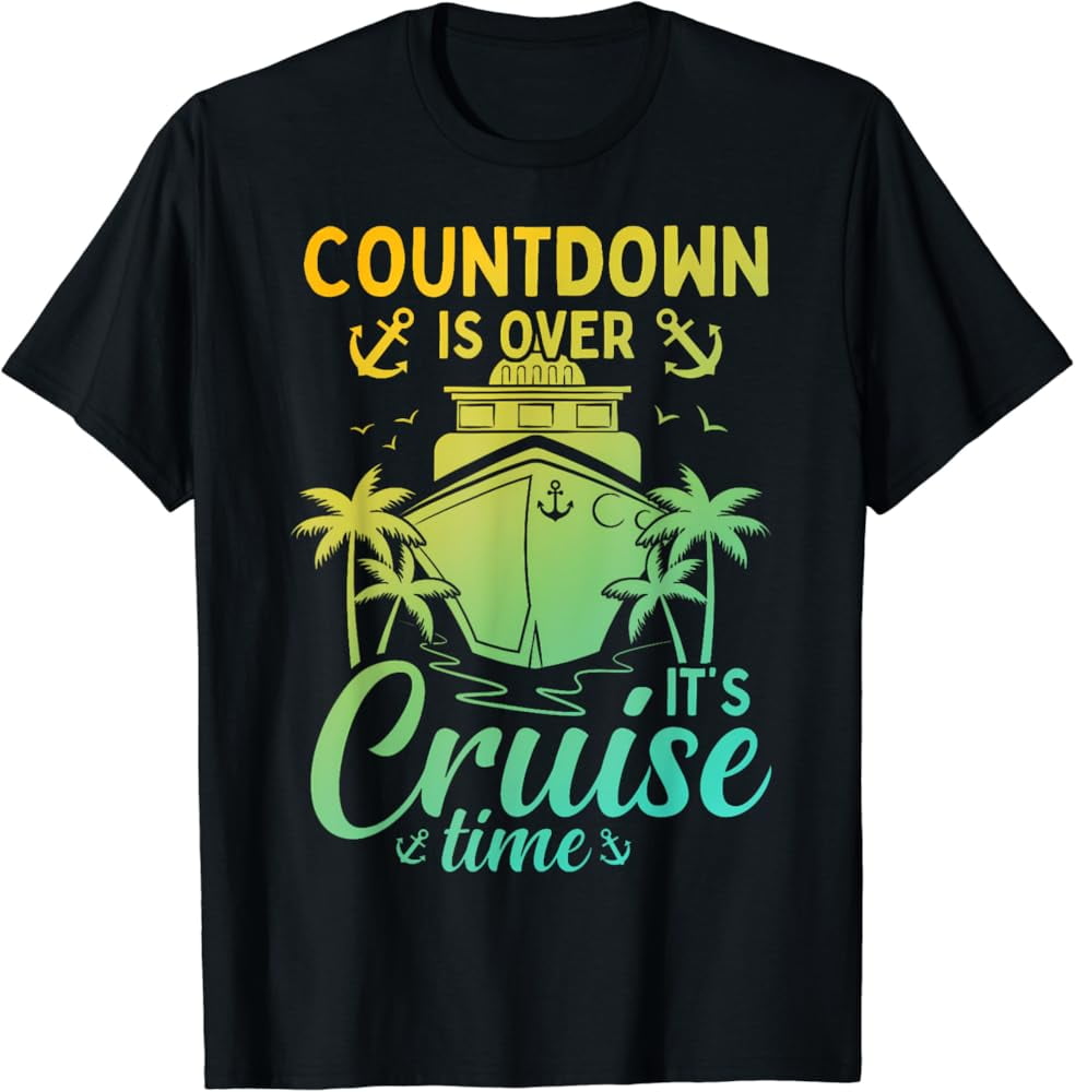 Vintage Countdown Is Over It'S Cruise Time Family Vacation T-Shirt ...