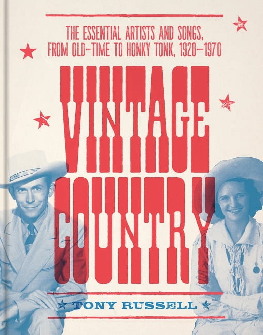 Vintage Country: The Essential Artists and Songs, from Old-Time to ...
