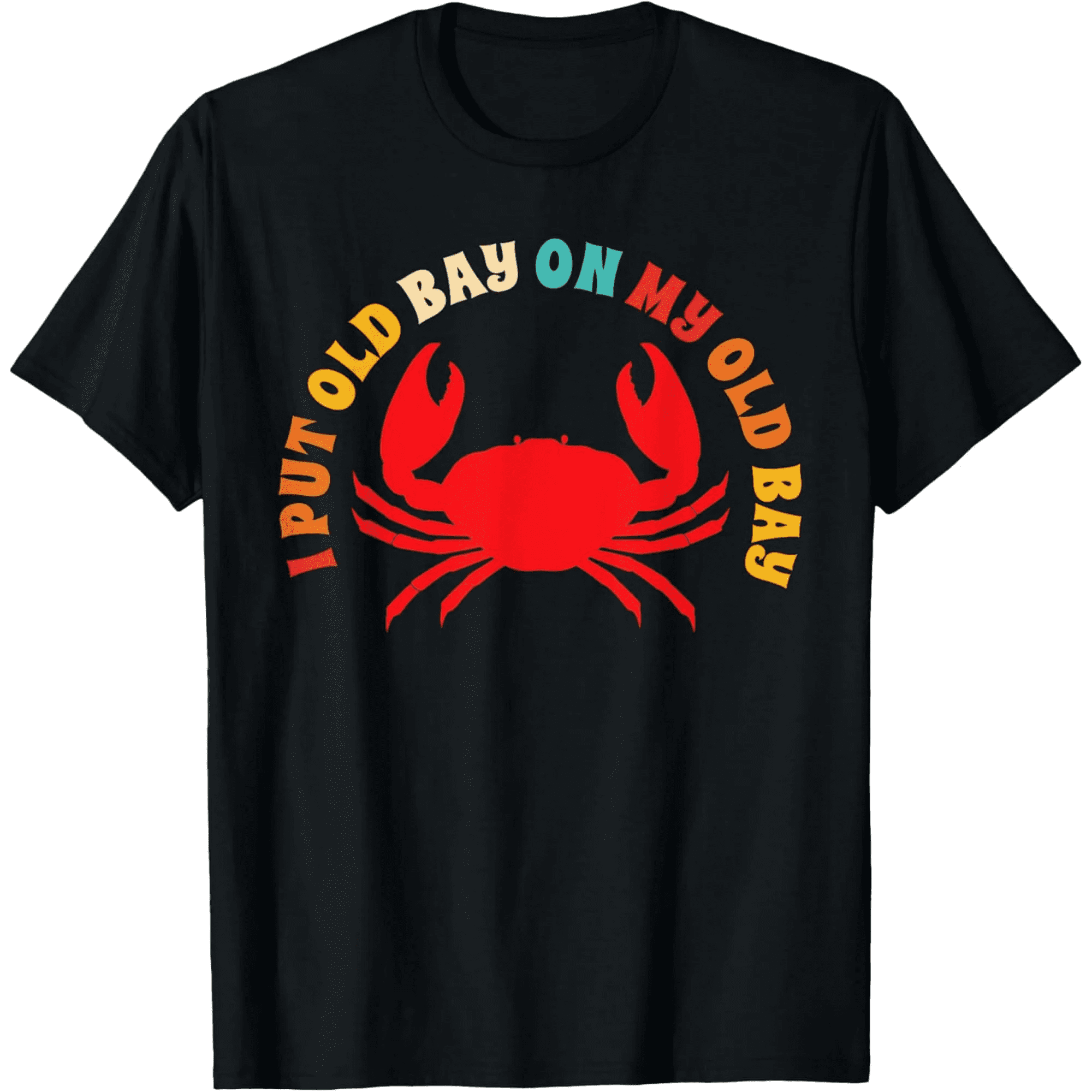 Vintage Crab I Put Old Bay On My Old Bay Tee - Walmart.com