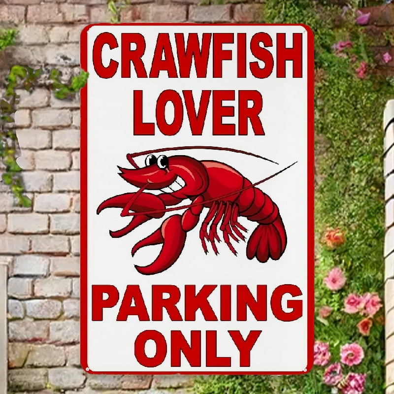 Vintage Crawfish Lover Parking Only Metal Sign - 12x8 Inch Rustic Iron ...